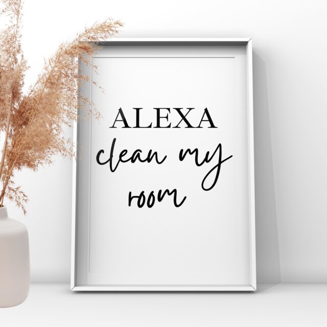 Alexa Clean My Room, Sign, Living Room Print, Kitchen Decor, House ...