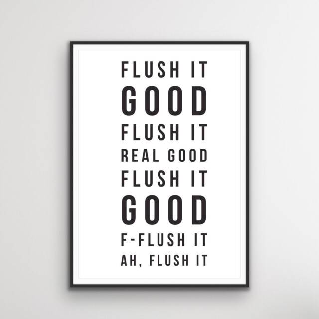 Flush It Good Wall Print - Bathroom Print- Funny Quote Poster Sign by ...