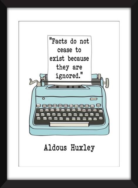 Aldous Huxley Facts Don't Cease To Exist Quote - Unframed Print by Etsy ...