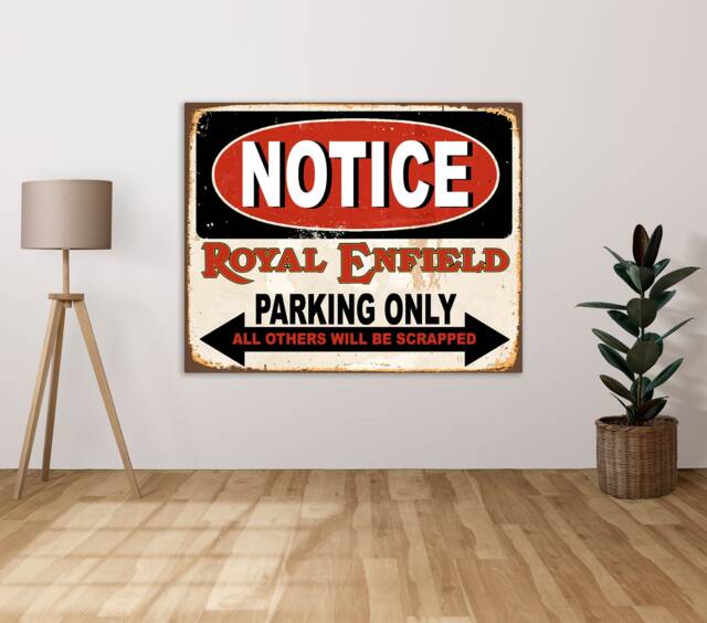 Notice Royal Enfield Parking Only All Others Will Be Scrapped - Metal ...