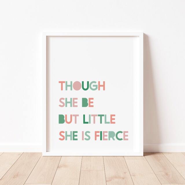 Though She Be But Little, Is Fierce Art Print, Nursery Decor by Etsy ...