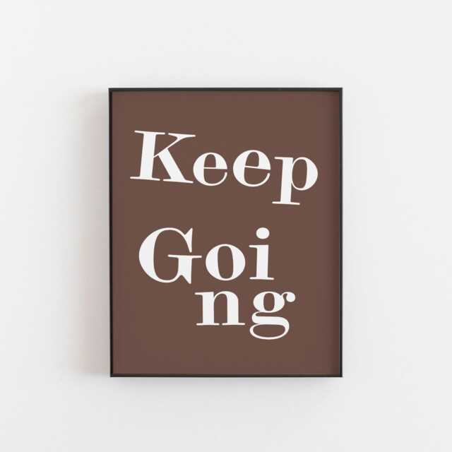 Uplifting Quote Print For Determination, Keep Going Poster Any Room, Office Art, Home Gym Print ...