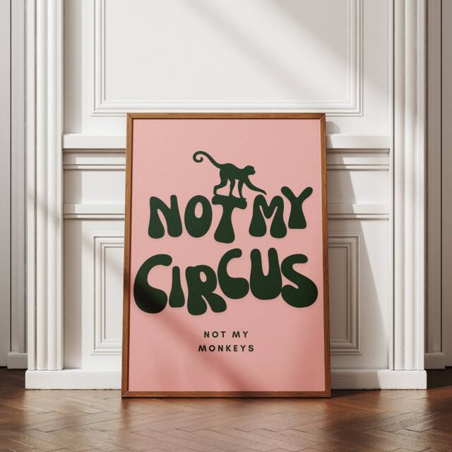 Not My Circus, Monkeys - Green & Pink Poster Cool Print, Home Decor, Gallery Wall Art, Bold ...