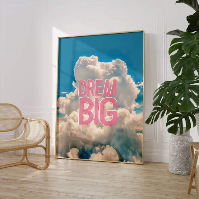 Dream Big Print Poster Wall Art A1 A2 A3 A4 A5 A6 Maxi Home Decor ...