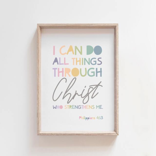 I Can Do All Things Through Christ Who Strengthens Me Print, Christian ...