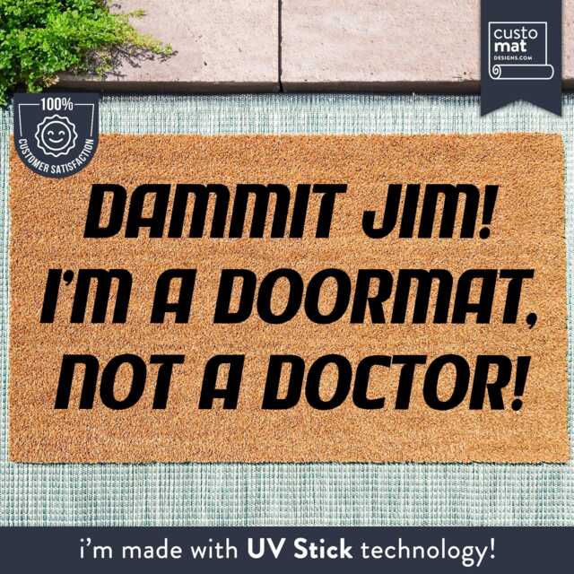 Dammit Jim I'm A Doormat Not Doctor - Sci Fi Funny Movie Door Mat ...