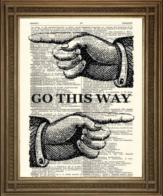 Go This Way Print Pointing Fingers Art, Printed On Vintage Dictionary ...