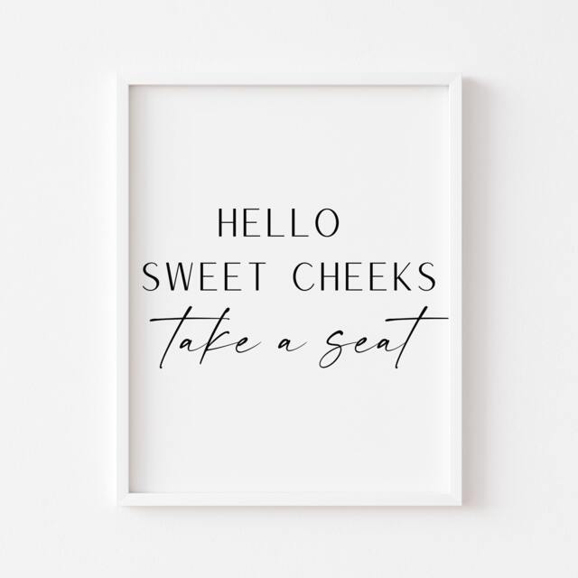 Hello Sweet Cheeks - Funny Bathroom Prints Decor Wall Art Toilet Home ...
