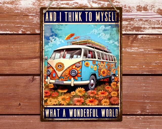 Hippie & I Think To Myself What A Wonderful World Metal Sign Retro Wall ...
