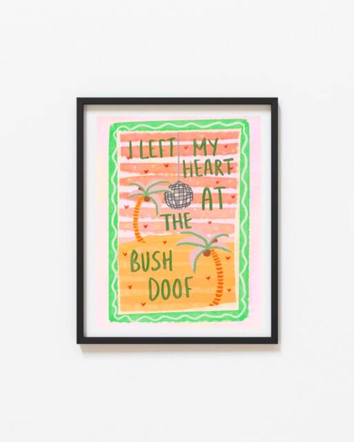 I Left My Heart At The Bush Doof Wall Print - Illustrated By Weezy ...