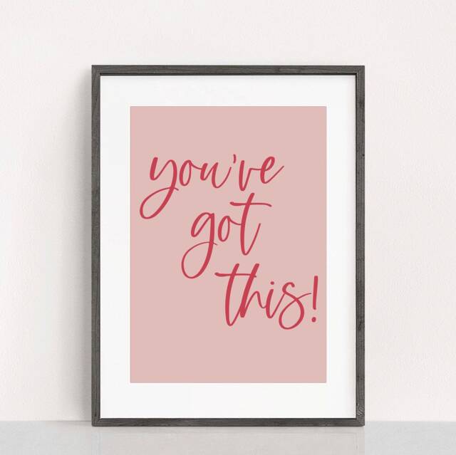 You've Got This Print/Motivational Positive New Job Gift Home Office ...