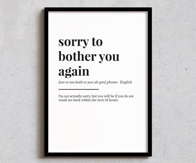 Sorry To Bother You Again - Wall Decor Funny Home Print Office Art ...