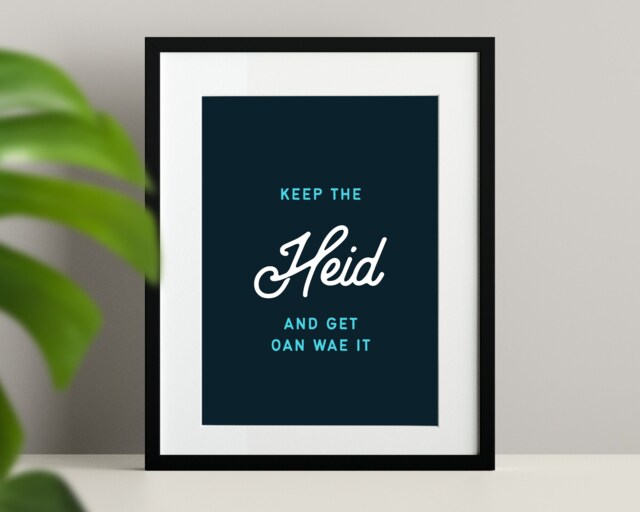 Keep The Heid Print. A5 A4 A3. Scottish Slang, Gift, Poster, Scotland ...