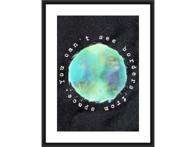 You Can't See Borders From Space, Planet Earth, Nature, A4 Poster ...