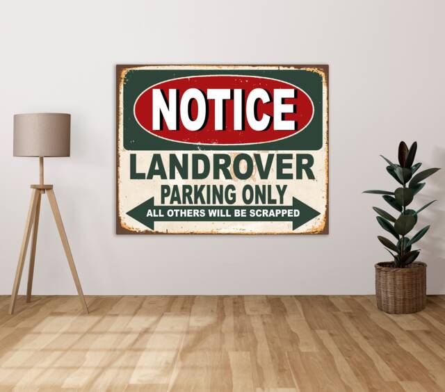 Notice Landrover Parking Only All Others Will Be Scrapped - Metal Sign ...