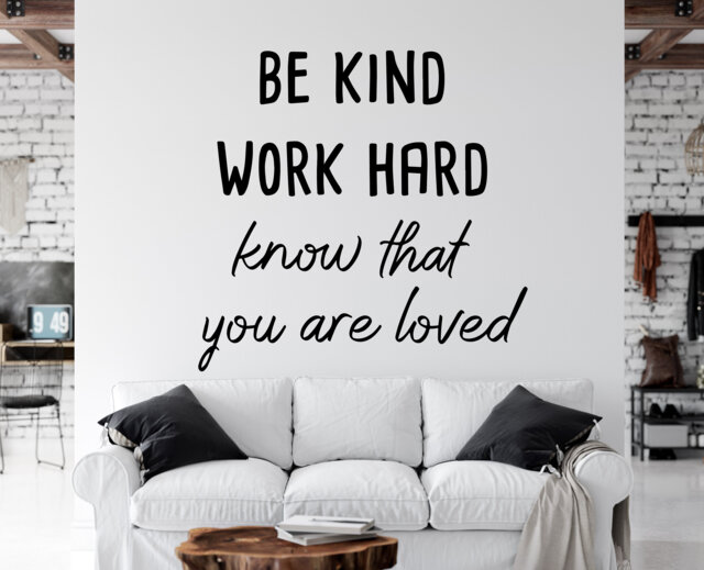 Be Kind Work Hard Know That You Are Loved-Inspirational Quotes Wall ...