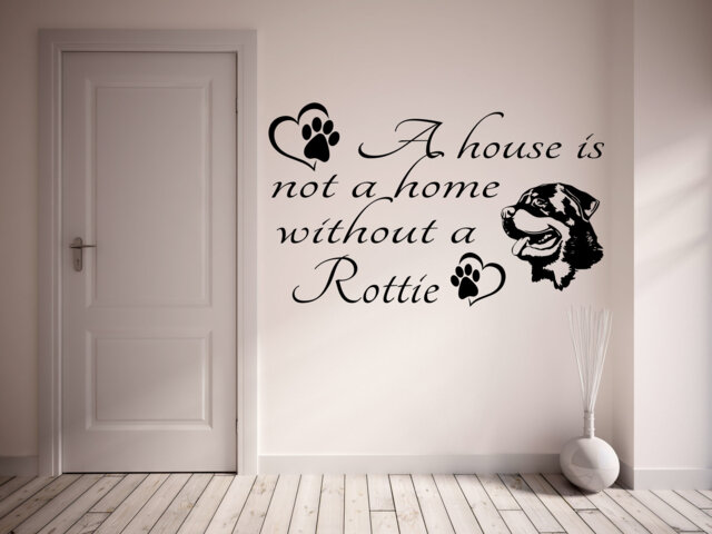 A House Is Not Home Without Rottie, Rottweiler Vinyl Wall Art Sticker ...
