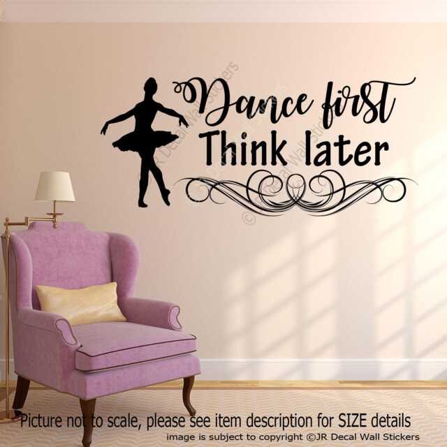 Dance First, Think Later. - Inspirational Quote Removable Vinyl Wall ...