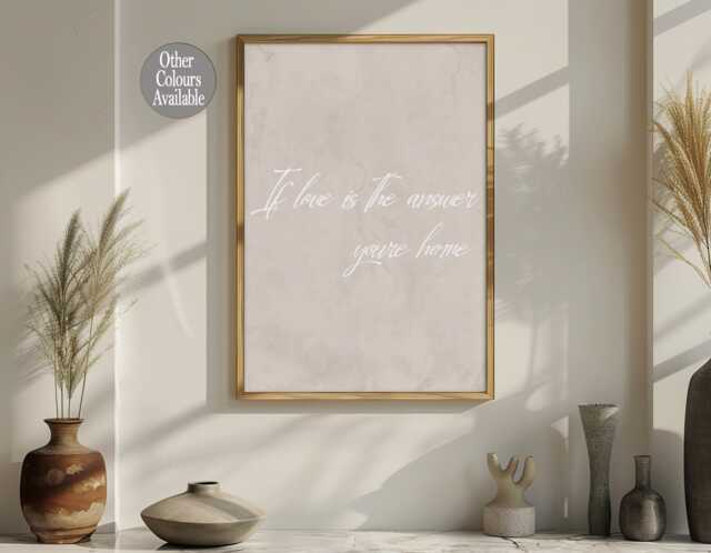 Neutral Love Is The Answer Wall Art Print You're Home A3 Beige ...