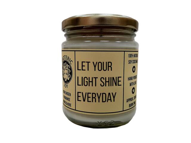 Let Your Light Shine Everyday - Hand Crafted Scented Candle Motivation ...