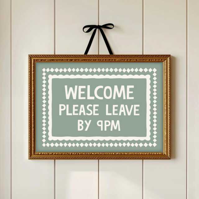 Welcome Please Leave By 9Pm Print, Prints For Entrance Hall, Hallway ...