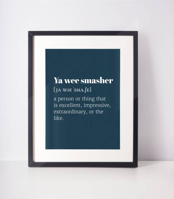 Ya Wee Smasher Choose Your Colour Unframed Print Scots Room Decor Home ...