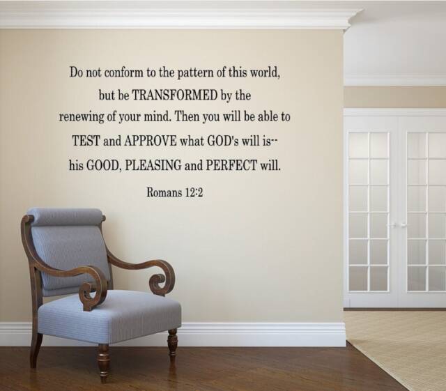 Do Not Conform To The Pattern Of This World, But Be Transformed By ...