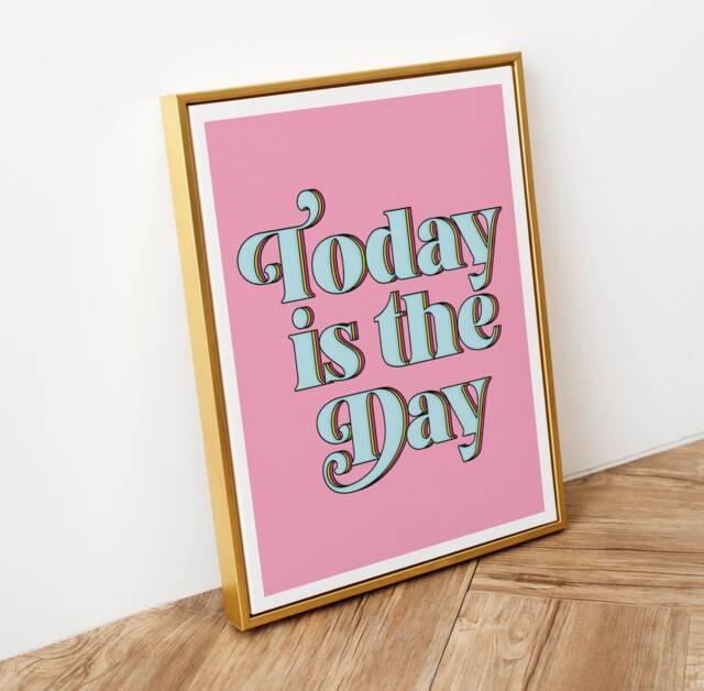 Today Is The Day Quote Art/ Wall Art Inspirational Home Decor ...