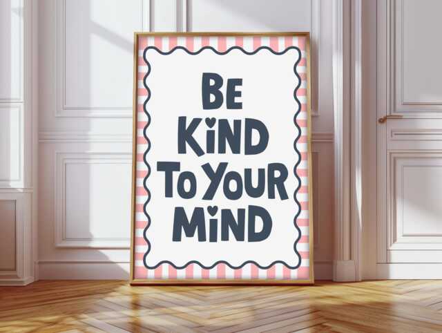 Be Kind To Your Mind Print, Positivity Slogan Prints, Motivational ...