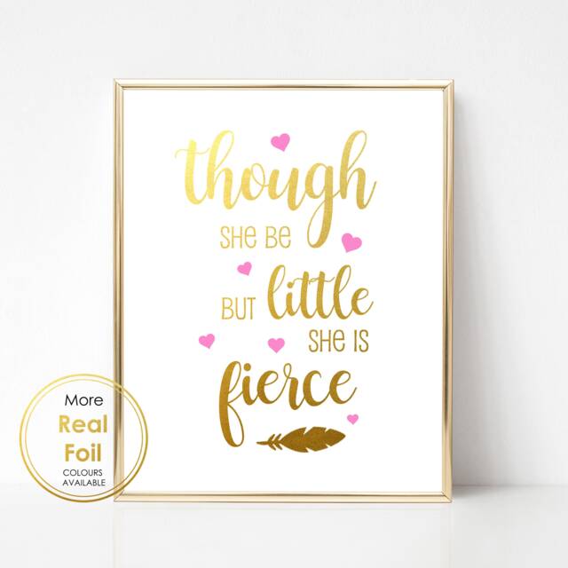 Though She Be But Little Is Fierce, Girls Nursery Decor, Quote Print ...