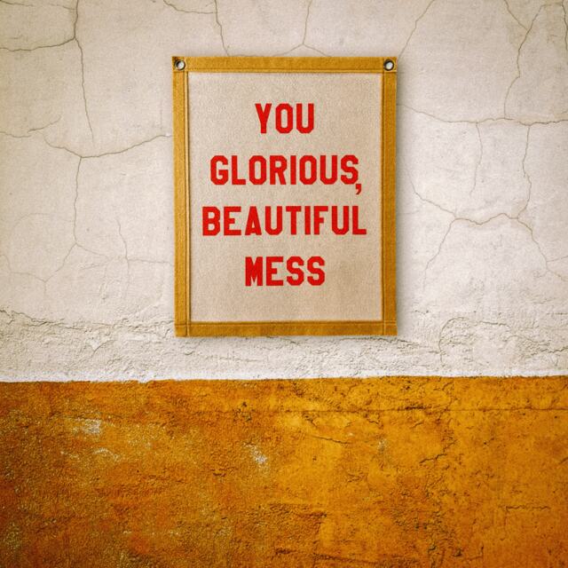 You Glorious Beautiful Mess - Felt Pennant Flag Banner Vintage Wall ...