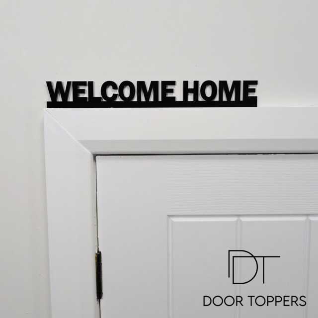 Welcome Home Door Topper Sign, Recycled Acrylic Free-standing Novelty ...
