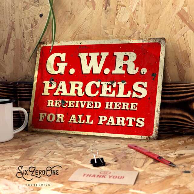 Gwr Parcels Metal Sign - Worn Look Rusty Print. Train Station Steam ...