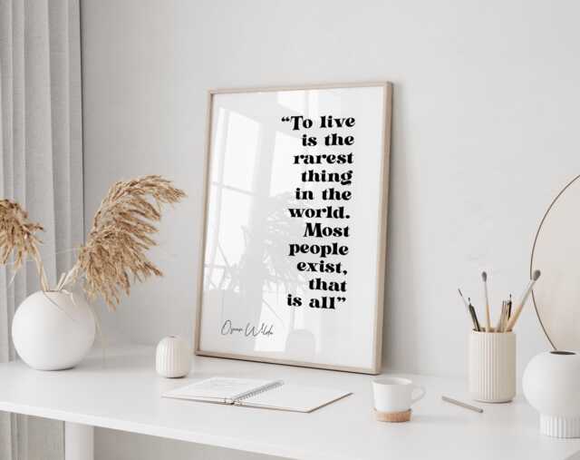 Oscar Wilde Quote Print To Live Is The Rarest Thing in World ...