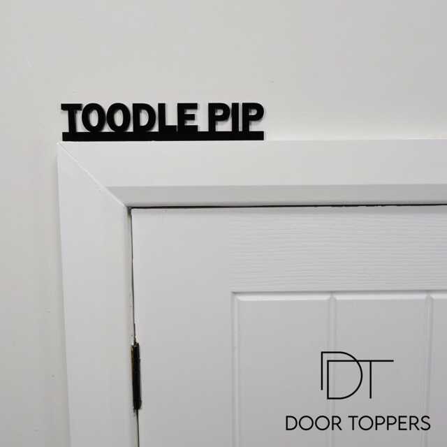 Toodle Pip Door Topper Sign, Recycled Acrylic Free-Standing Novelty ...