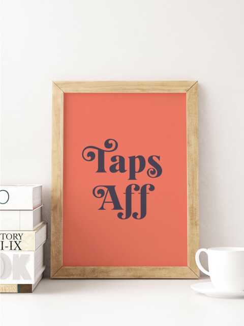 Taps Aff - Choose Your Colours Friend Gift Scots Unframed Print Banter ...