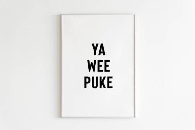Ya Wee Puke Print Wall Decor Irish Ireland Quote Sayings Language Derry ...