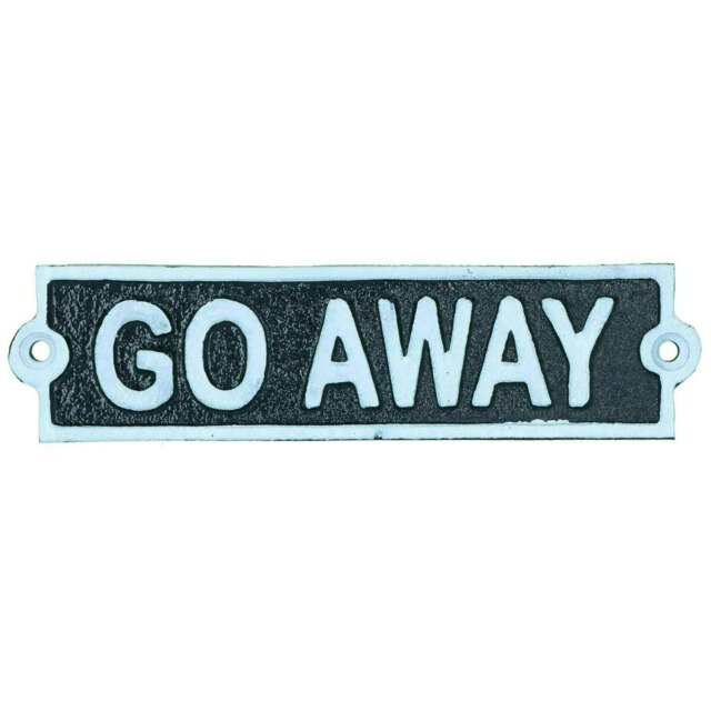 Go away cast iron sign plaque door wall house home gate garden yard ...