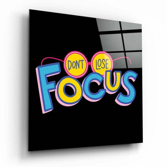 'â€™Do not lose focusâ€™â€™ Glass Wall Art - - That Home Shop by That ...