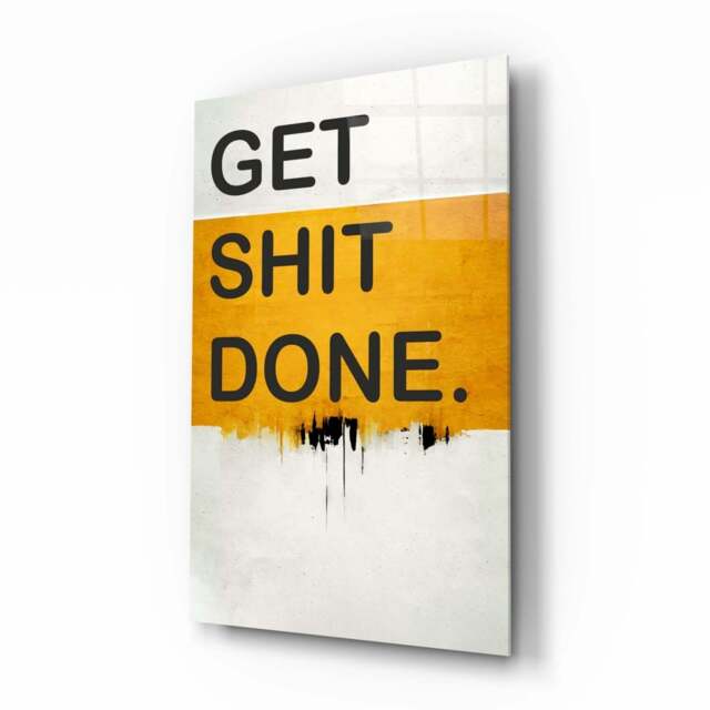 Get Shit Done Glass Wall Art -- Designer Collection - - That Home Shop ...