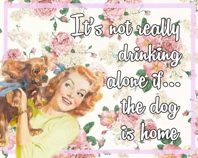 Vintage Metal Sign - Retro Art - It's Not Really Drinking Alone If The ...